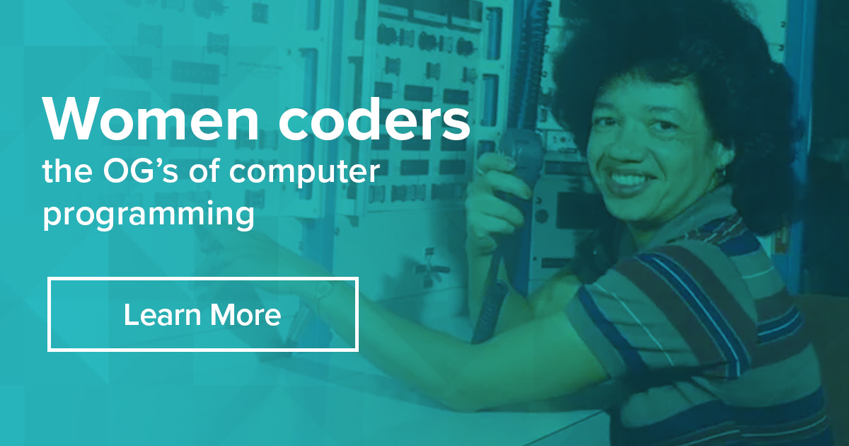 Women Coders The Ogs Of Computer Programming Bstro